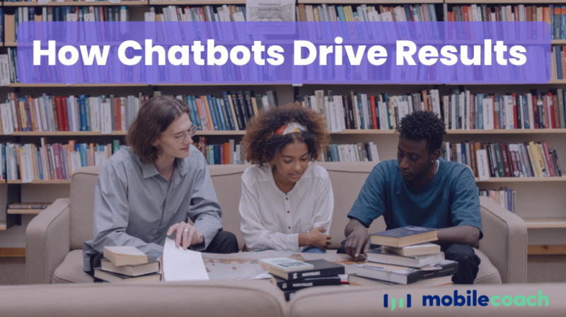 How Chatbots Drive Results - Mobile Coach